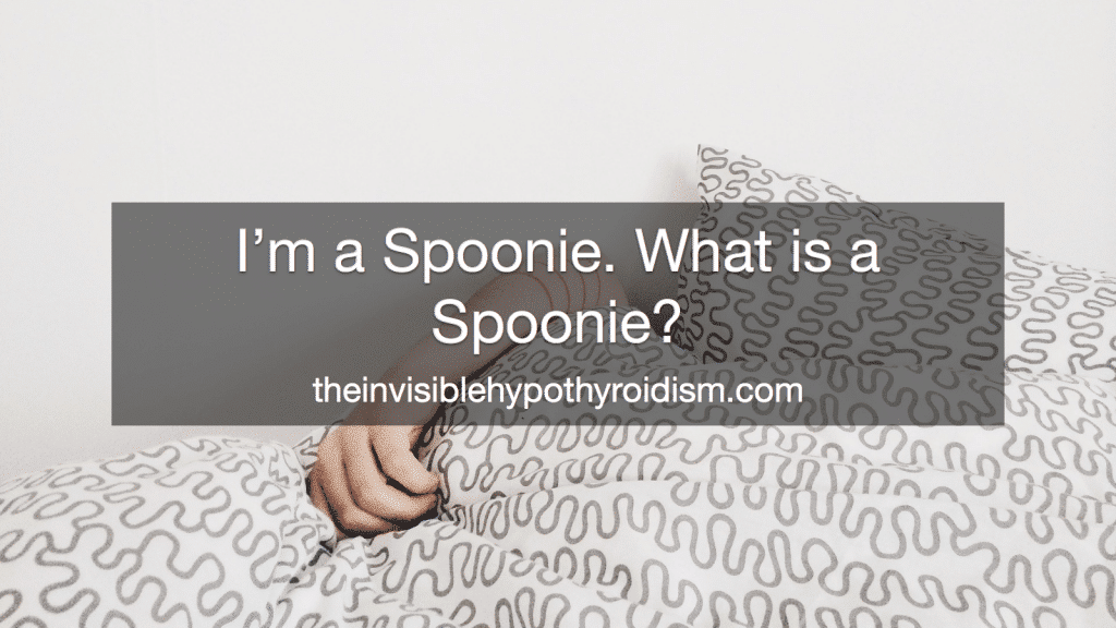Being a Spoonie With Thyroid Disease