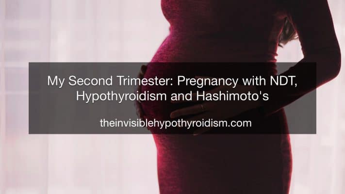 My Second Trimester: Pregnancy with NDT, Hypothyroidism and Hashimoto's ...