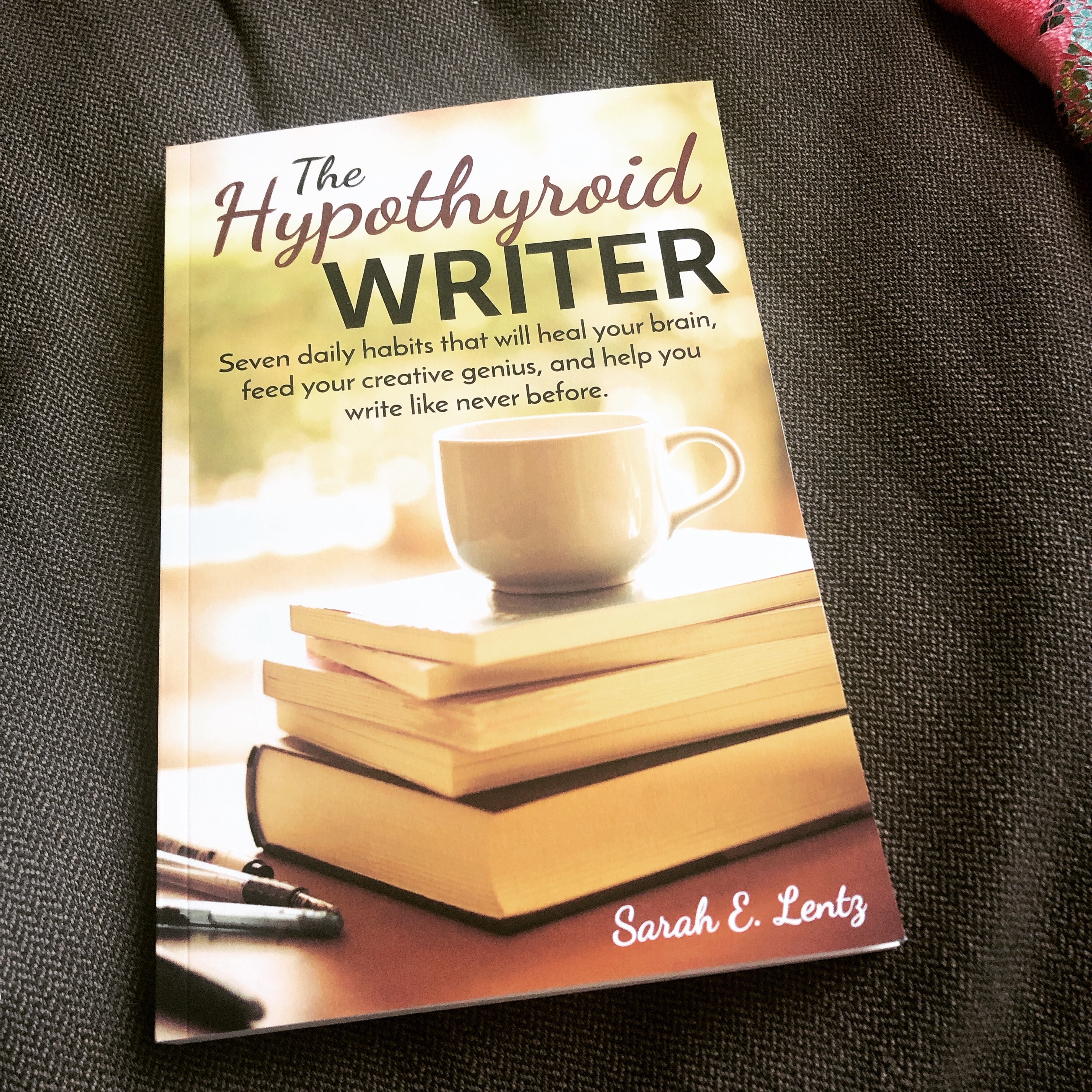 Book Review: The Hypothyroid Writer by Sarah E. Lentz - The Invisible ...