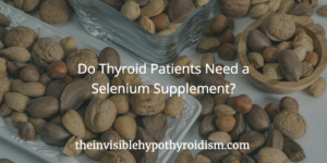 Selenium and Your Thyroid