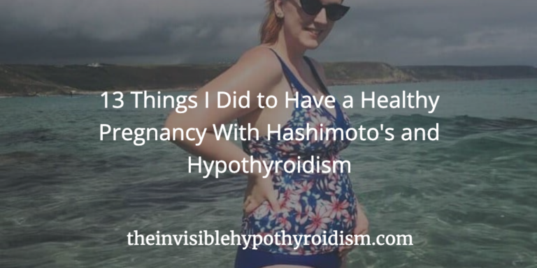 13 Things I Did to Have a Healthy Pregnancy With Hashimoto's and ...