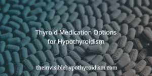 Thyroid Medication Options